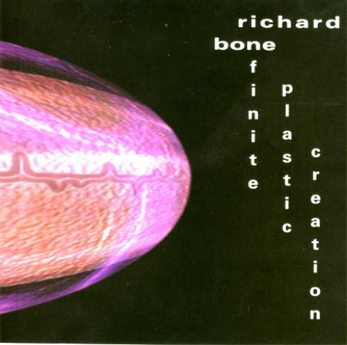 Richard Bone - Infinite Plastic Creation - Sonic Immersion