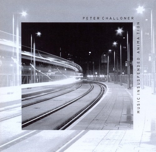 Peter Challoner - Music in Suspended Animation - Sonic Immersion