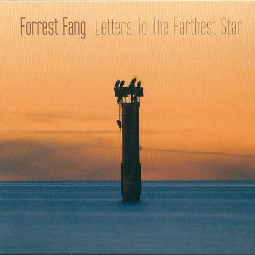 Forrest Fang - Letters to the Farthest Star - Sonic Immersion