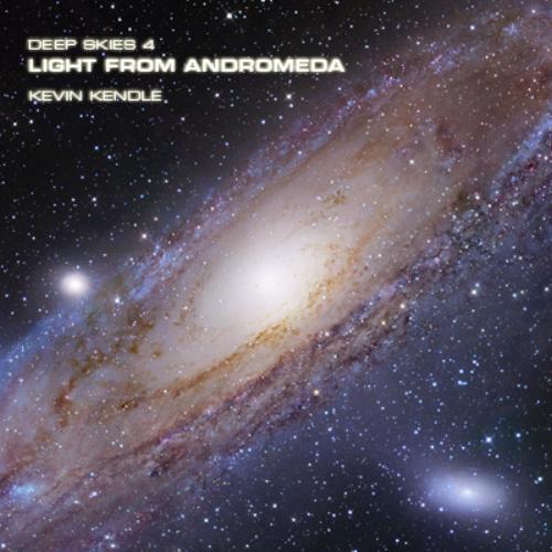 Kevin Kendle - Light from Andromeda (Deep Skies 4) - Sonic Immersion