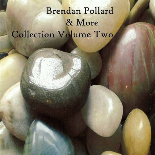 Brendan Pollard & More - Collection Volume Two - Sonic Immersion