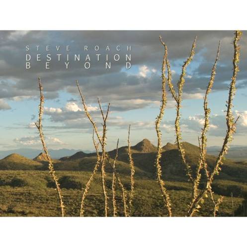 Steve Roach - Destination Beyond - Sonic Immersion