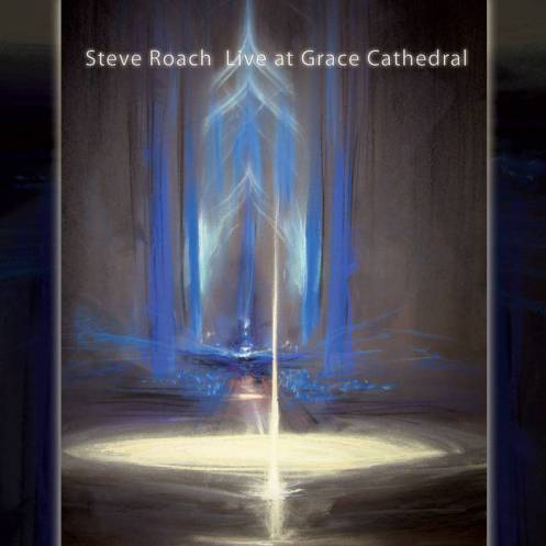 Steve Roach - Live at Grace Cathedral - Sonic Immersion