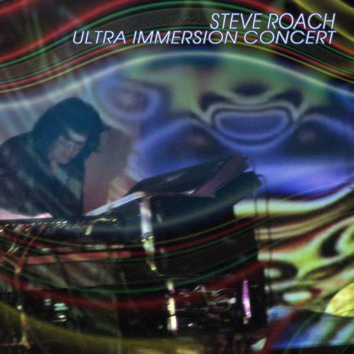 Steve Roach - Ultra Immersion Concert - Sonic Immersion