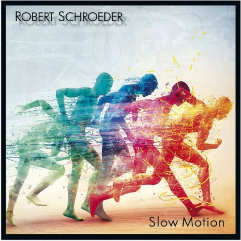 Robert Schroeder - Slow Motion - Sonic Immersion